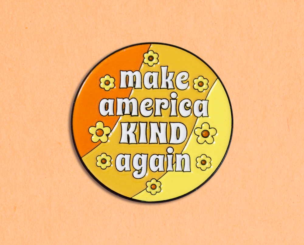 Make America Kind Again – .belle âme.